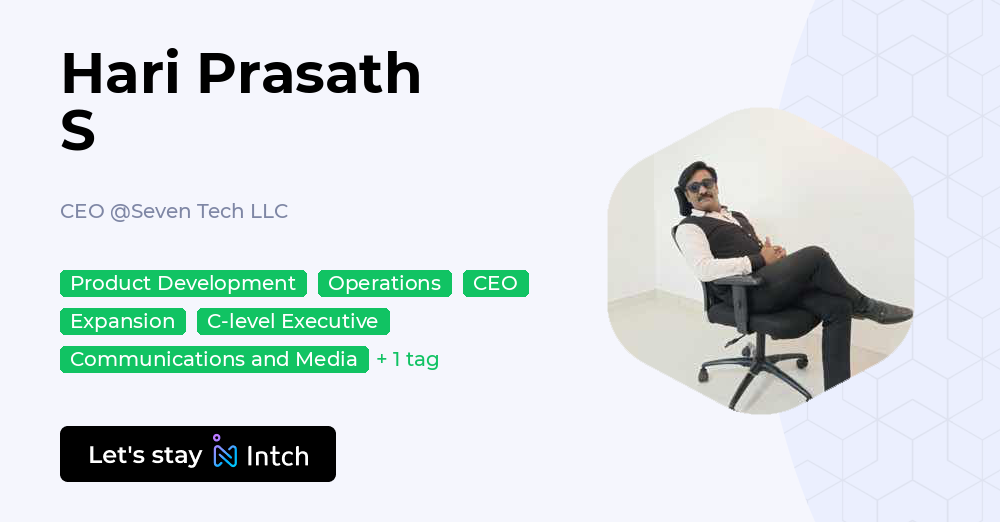 Hari Prasath S - CEO, Seven Tech LLC | Intch