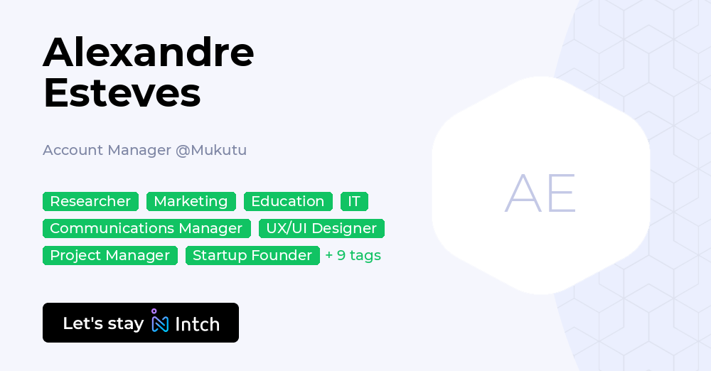 Alexandre Esteves - Account Manager, Mukutu | Intch