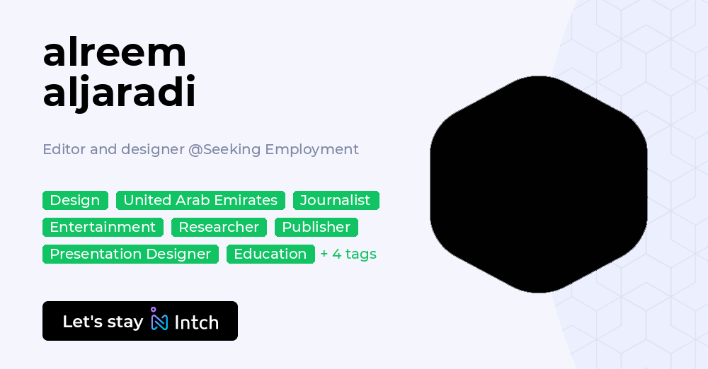 alreem aljaradi - Editor and designer, Seeking Employment | Intch