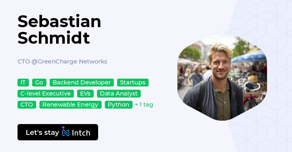 Sebastian Schmidt - CTO, GreenCharge Networks | Intch