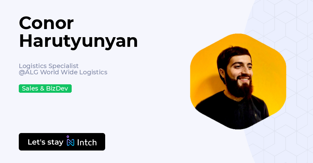 Conor Harutyunyan - Logistics Specialist, ALG World Wide Logistics | Intch