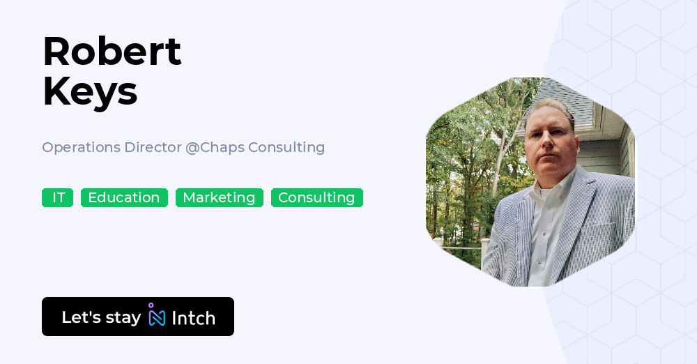 Robert Keys - Operations Director, Chaps Consulting | Intch