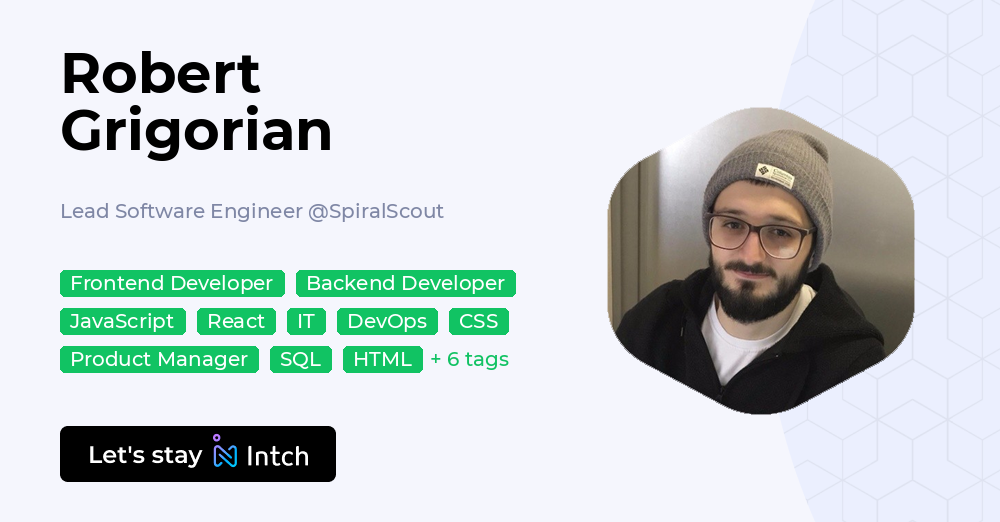 Robert Grigorian - Lead Software Engineer, SpiralScout | Intch