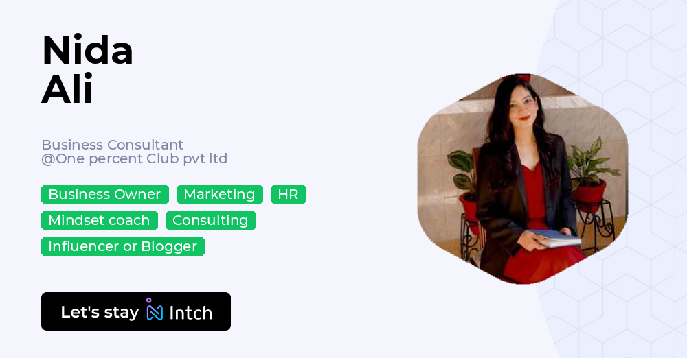 Nida Ali - Business Consultant, One percent Club pvt ltd | Intch