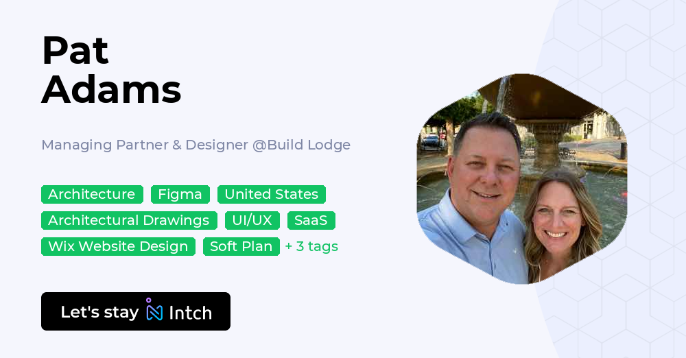 Pat Adams - Managing Partner & Designer, Build Lodge | Intch