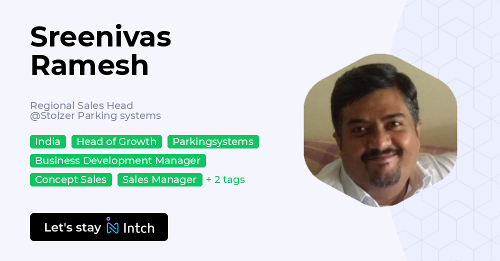 Sreenivas Ramesh - Regional Sales Head, Stolzer Parking systems | Intch