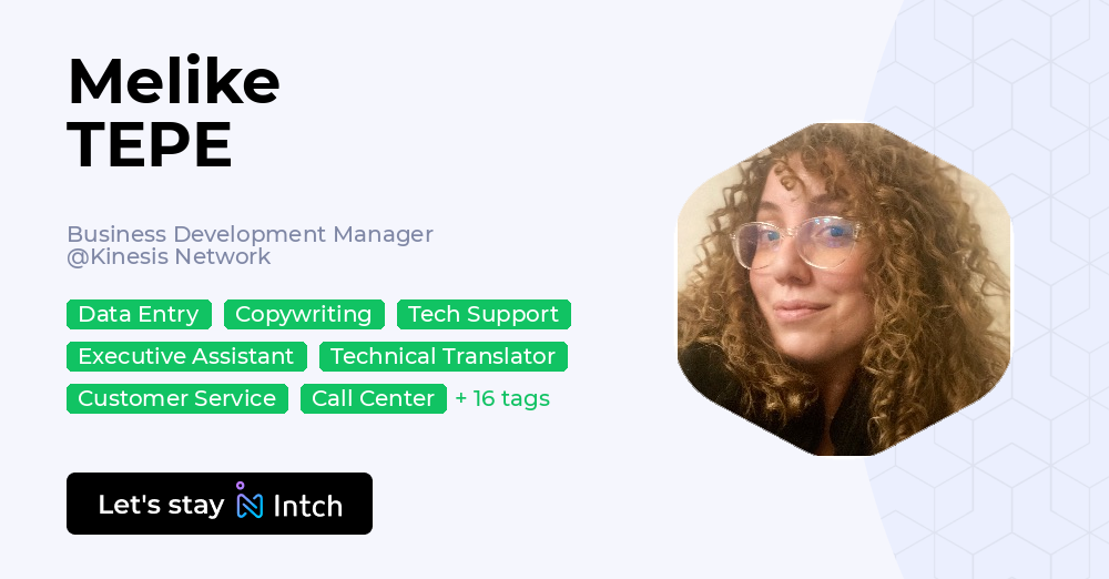 Melike TEPE - Business Development Manager, Kinesis Network | Intch