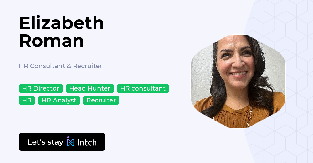 Elizabeth Roman - HR Consultant & Recruiter, | Intch