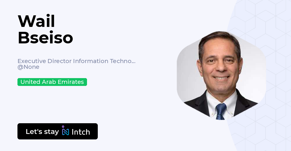 Wail Bseiso - Executive Director Information Technology, | Intch