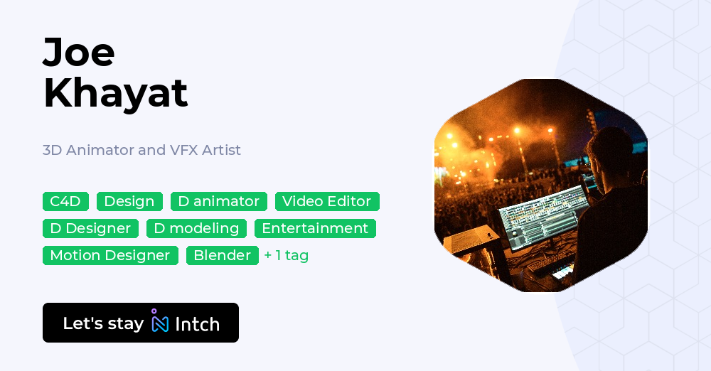 Joe Khayat - 3D Animator and VFX Artist, | Intch