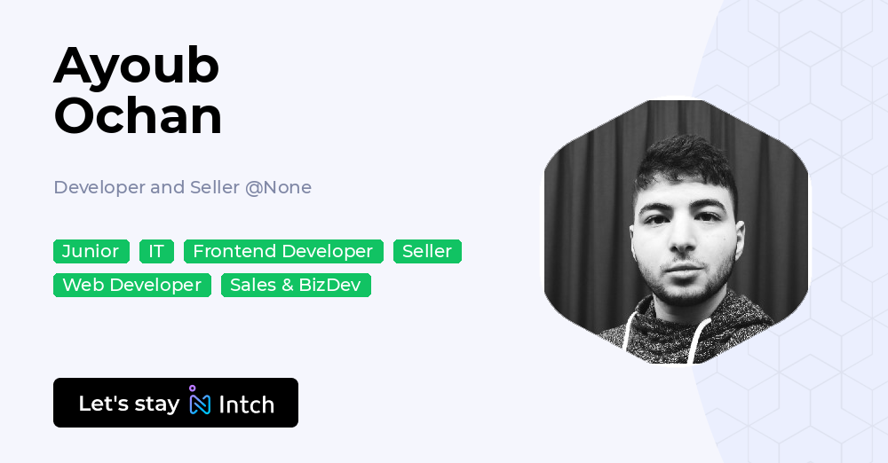 Ayoub Ochan - Developer and Seller, None | Intch