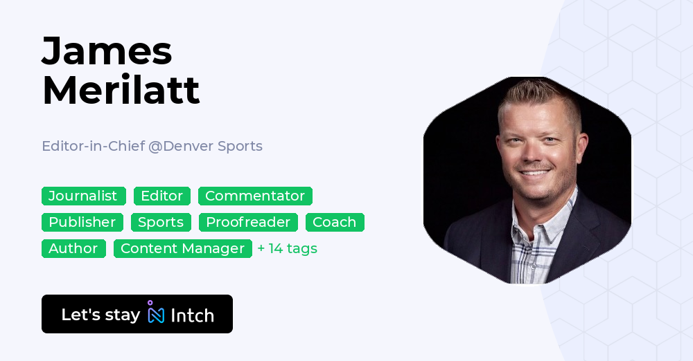 James Merilatt - Editor-in-Chief, Denver Sports | Intch
