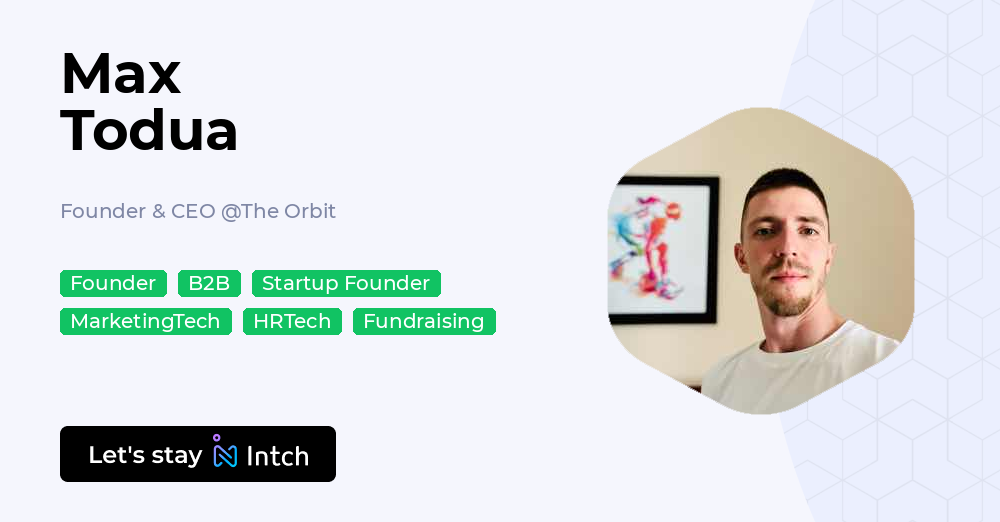 Max Todua - Founder & CEO, The Orbit | Intch