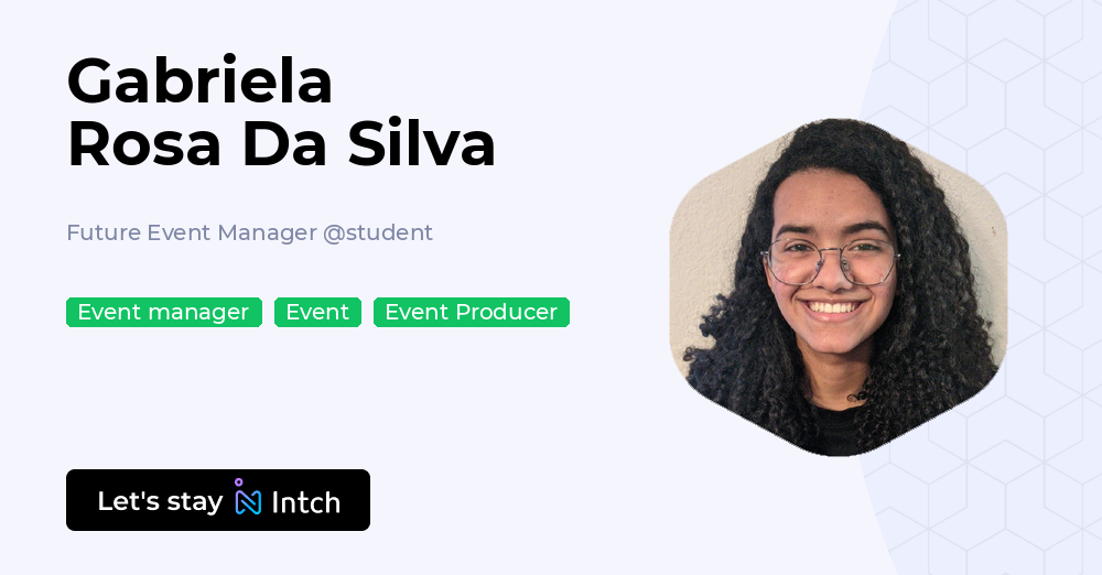 Gabriela Rosa Da Silva - Future Event Manager, student | Intch