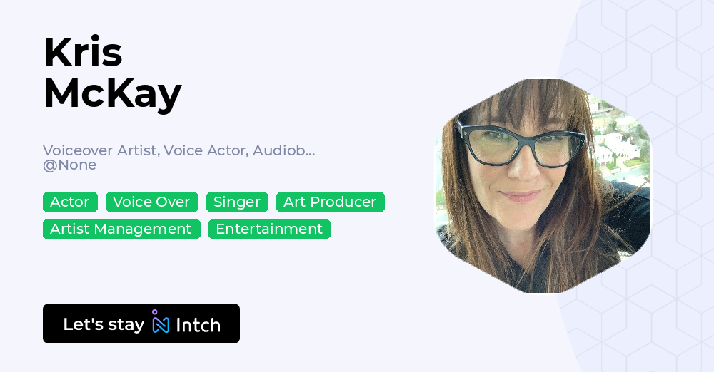 Kris McKay - Voiceover Artist, Voice Actor, Audiobook narrator, | Intch