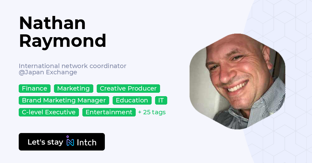 Nathan Raymond - International network coordinator, Japan Exchange | Intch