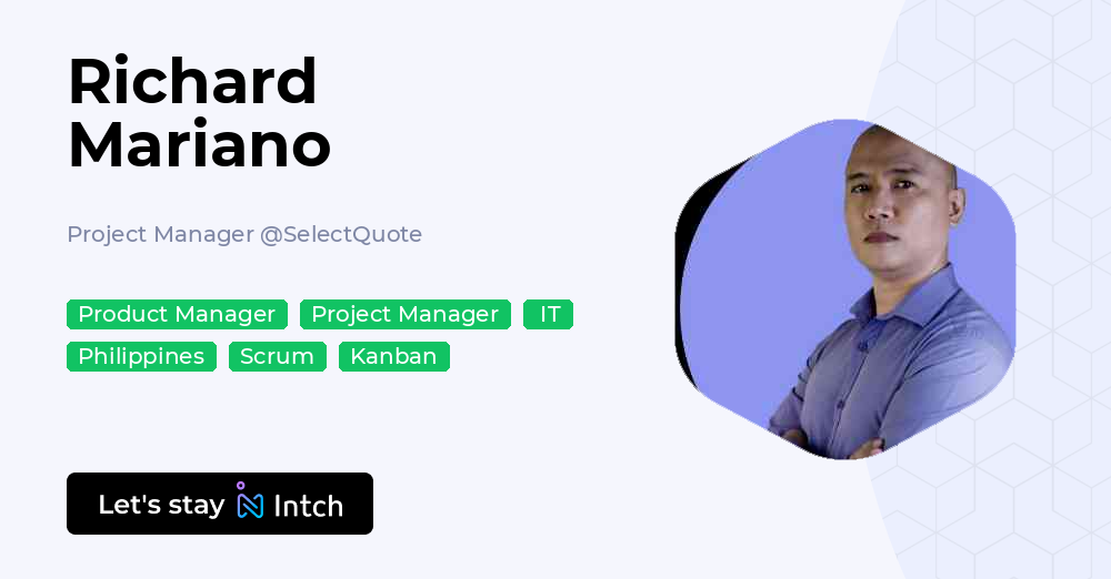 Richard Mariano - Project Manager, SelectQuote | Intch