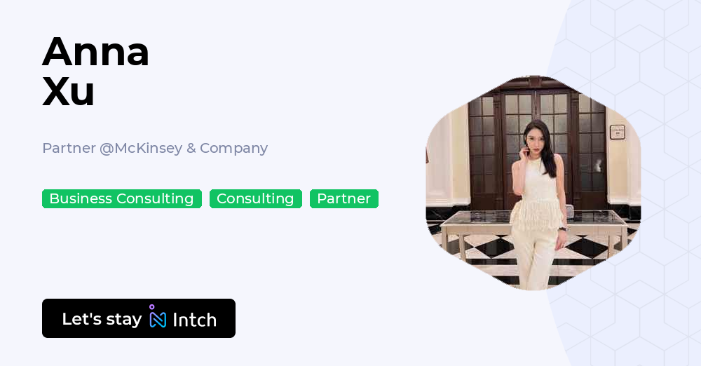 Anna Xu - Partner, McKinsey & Company | Intch