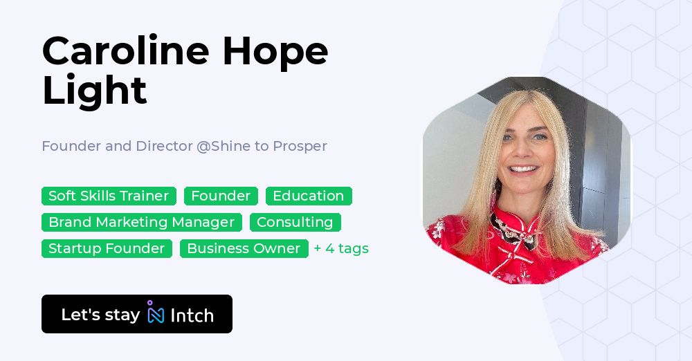 Caroline Hope Light - Founder and Director, Shine to Prosper | Intch