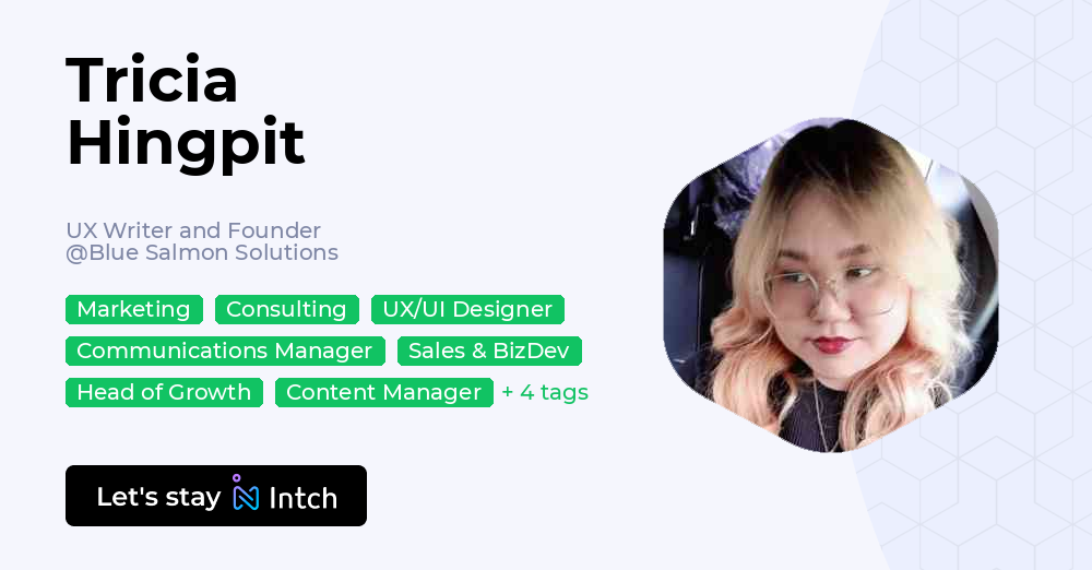 Tricia Hingpit - UX Writer and Founder, Blue Salmon Solutions | Intch
