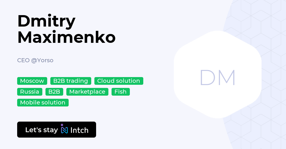 Dmitry Maximenko - CEO, Yorso | Intch
