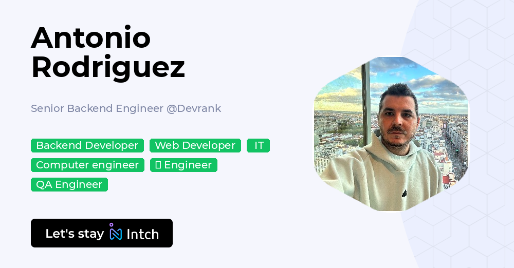 Antonio Rodriguez - Senior Backend Engineer, Devrank | Intch