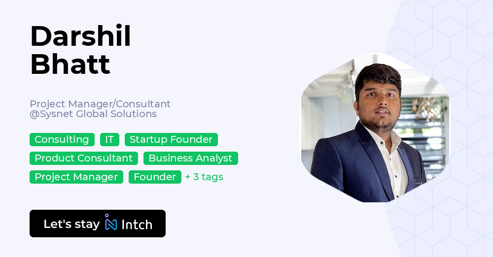 Darshil Bhatt - Project Manager/Consultant, Sysnet Global Solutions | Intch