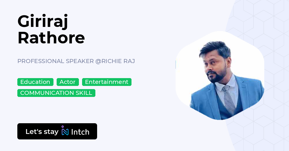 Giriraj Rathore - PROFESSIONAL SPEAKER, RICHIE RAJ | Intch