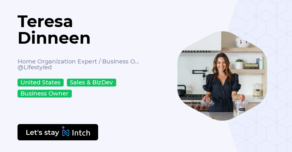 Teresa Dinneen - Home Organization Expert / Business Owner, Lifestyled | Intch