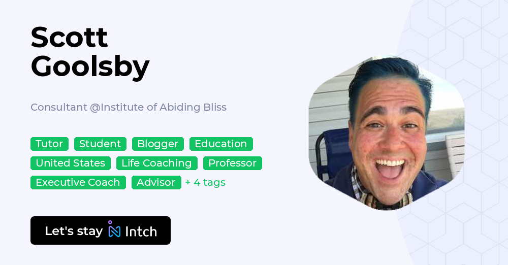 Scott Goolsby - Consultant, Institute of Abiding Bliss | Intch