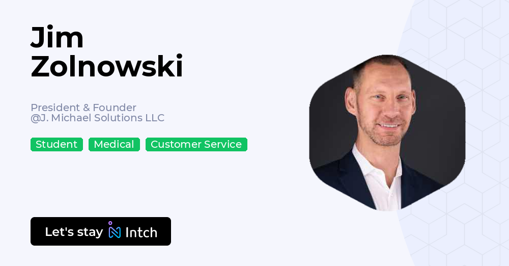 Jim Zolnowski - President & Founder, J. Michael Solutions LLC | Intch