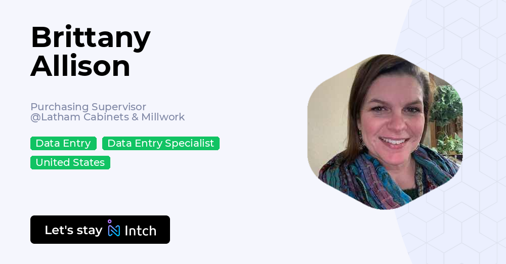 Brittany Allison - Purchasing Supervisor, Latham Cabinets & Millwork | Intch