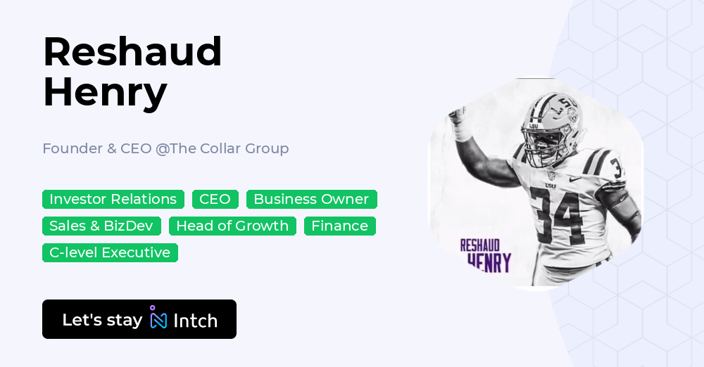 Reshaud Henry - Founder & CEO, The Collar Group | Intch