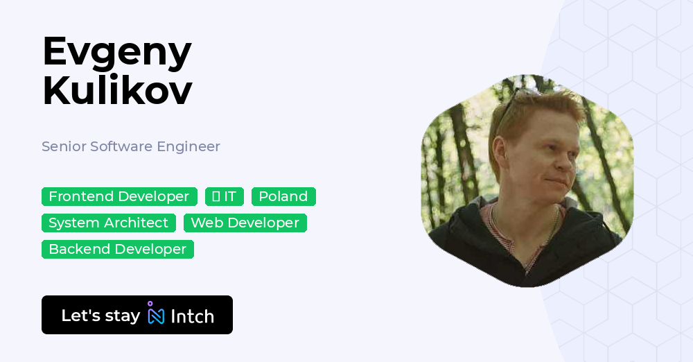 Evgeny Kulikov - Senior Software Engineer, | Intch