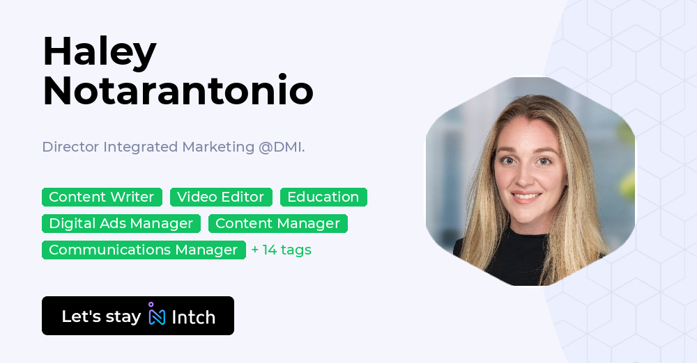 Haley Notarantonio - Director Integrated Marketing, DMI. | Intch