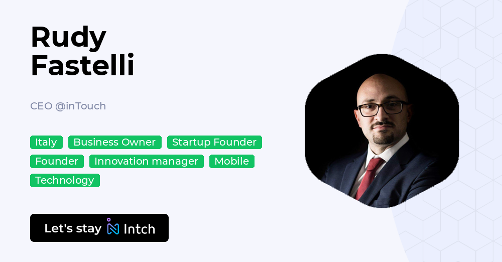Rudy Fastelli - CEO, inTouch | Intch