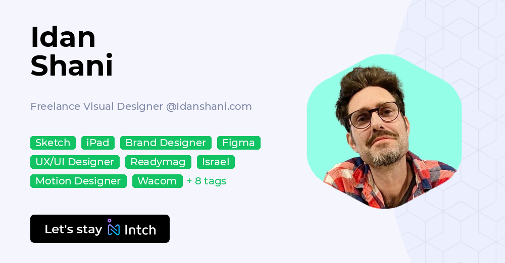 Idan Shani - Freelance Visual Designer, Idanshani.com | Intch