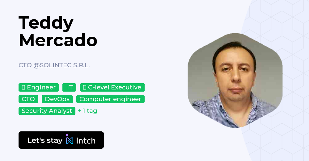 Teddy Mercado - CTO, SOLINTEC S.R.L. | Intch