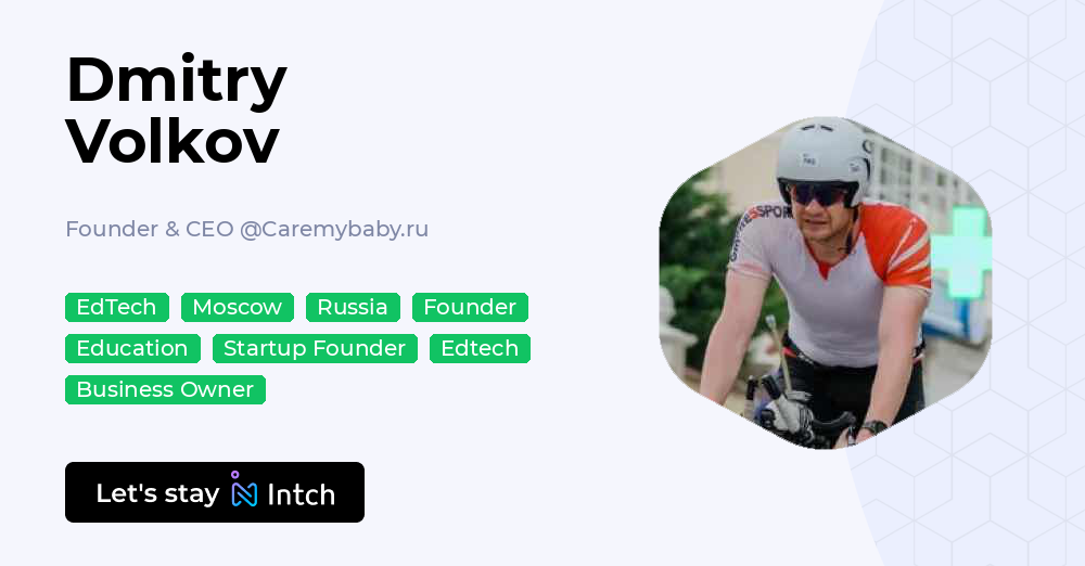 Dmitry Volkov - Founder & CEO, Caremybaby.ru | Intch
