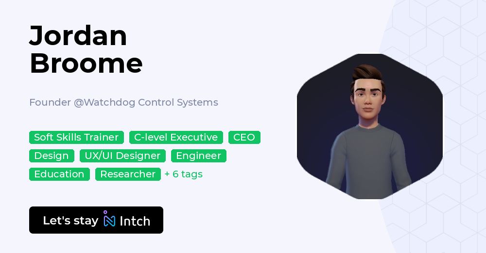 Jordan Broome - Founder, Watchdog Control Systems | Intch