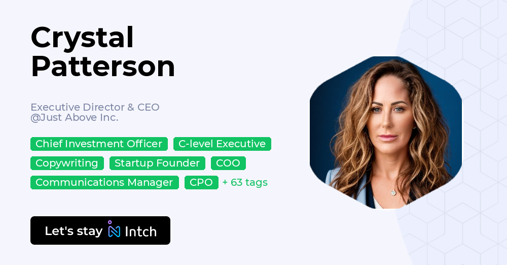 Crystal Patterson - Executive Director & CEO, Just Above Inc. | Intch