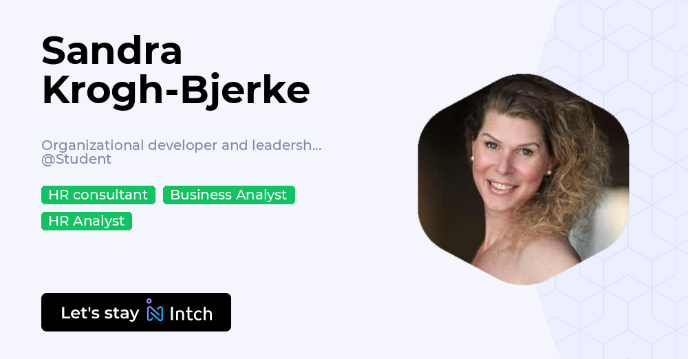Sandra Krogh-Bjerke - Organizational developer and leadership coach, Student | Intch