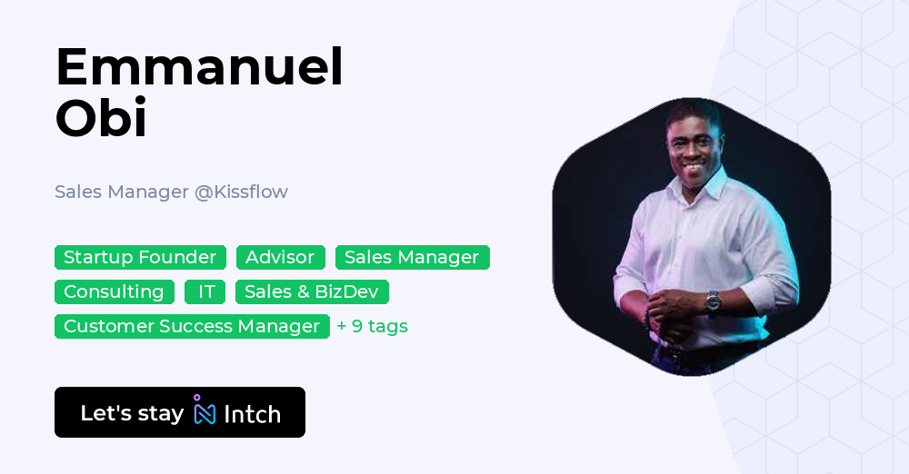 Emmanuel Obi - Sales Manager, Kissflow | Intch