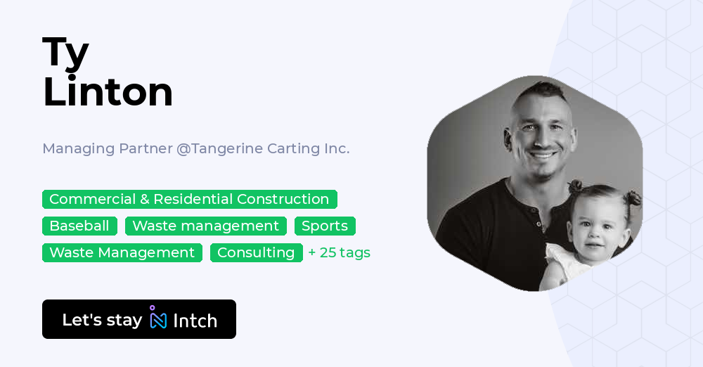 Ty Linton - Managing Partner, Tangerine Carting Inc. | Intch
