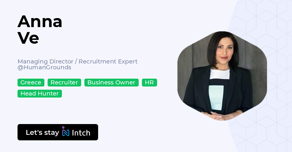 Anna Ve - Managing Director / Recruitment Expert, HumanGrounds | Intch