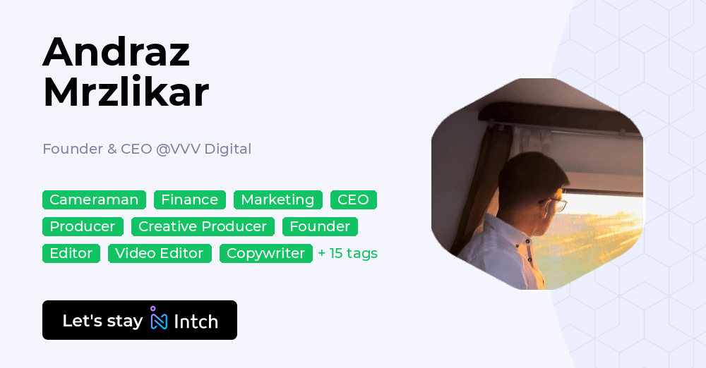 Andraz Mrzlikar - Founder & CEO, VVV Digital | Intch