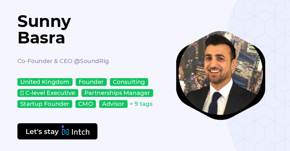 Sunny Basra - Co-Founder & CEO, SoundRig | Intch