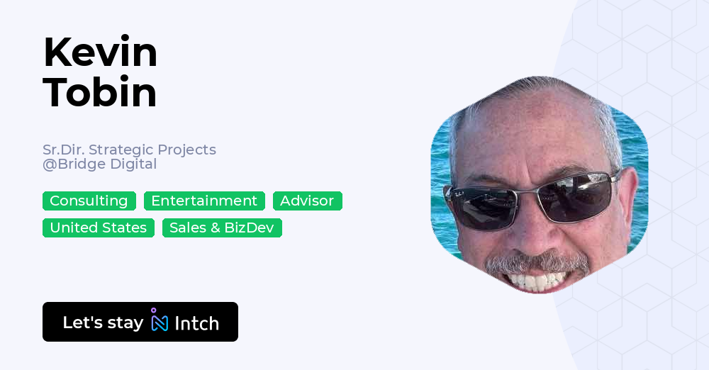 Kevin Tobin - Sr.Dir. Strategic Projects, Bridge Digital | Intch
