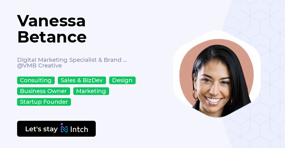 Vanessa Betance - Digital Marketing Specialist & Brand Builder, VMB Creative | Intch
