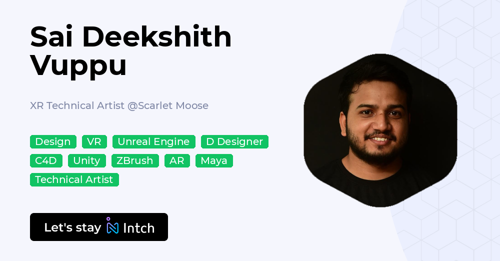 Sai Deekshith Vuppu - XR Technical Artist, Scarlet Moose | Intch